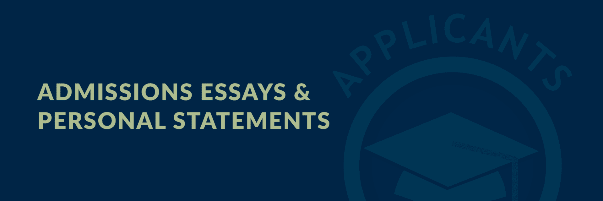 College Admissions Essays | Personal Statements